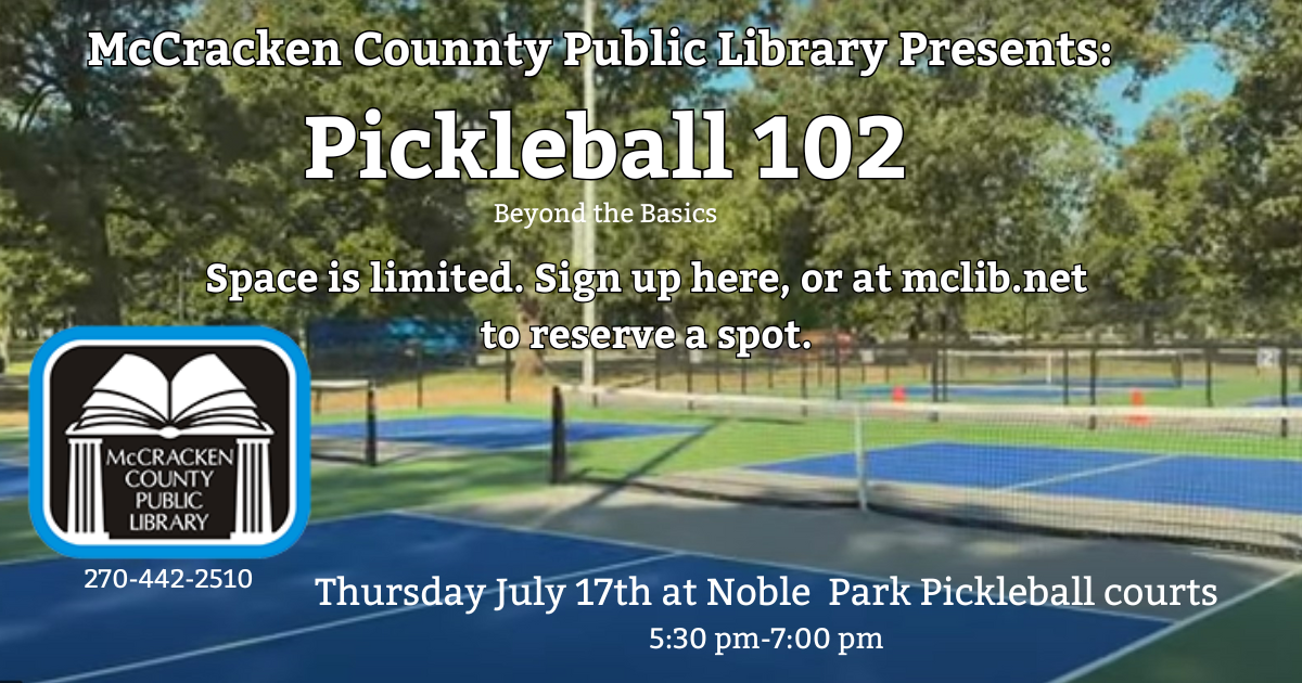 Pickleball 102: Beyond the Basics | McCracken County Public Library